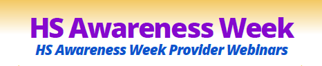 HS Awareness Week HS Education